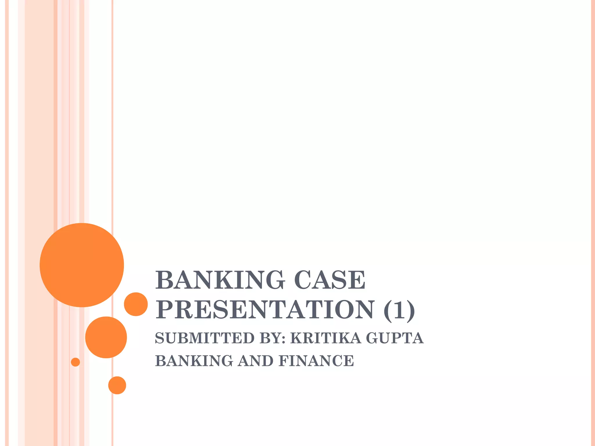 Banking case presentation final | PPT