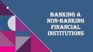 Banking & Non Banking Financial Institution .pdf