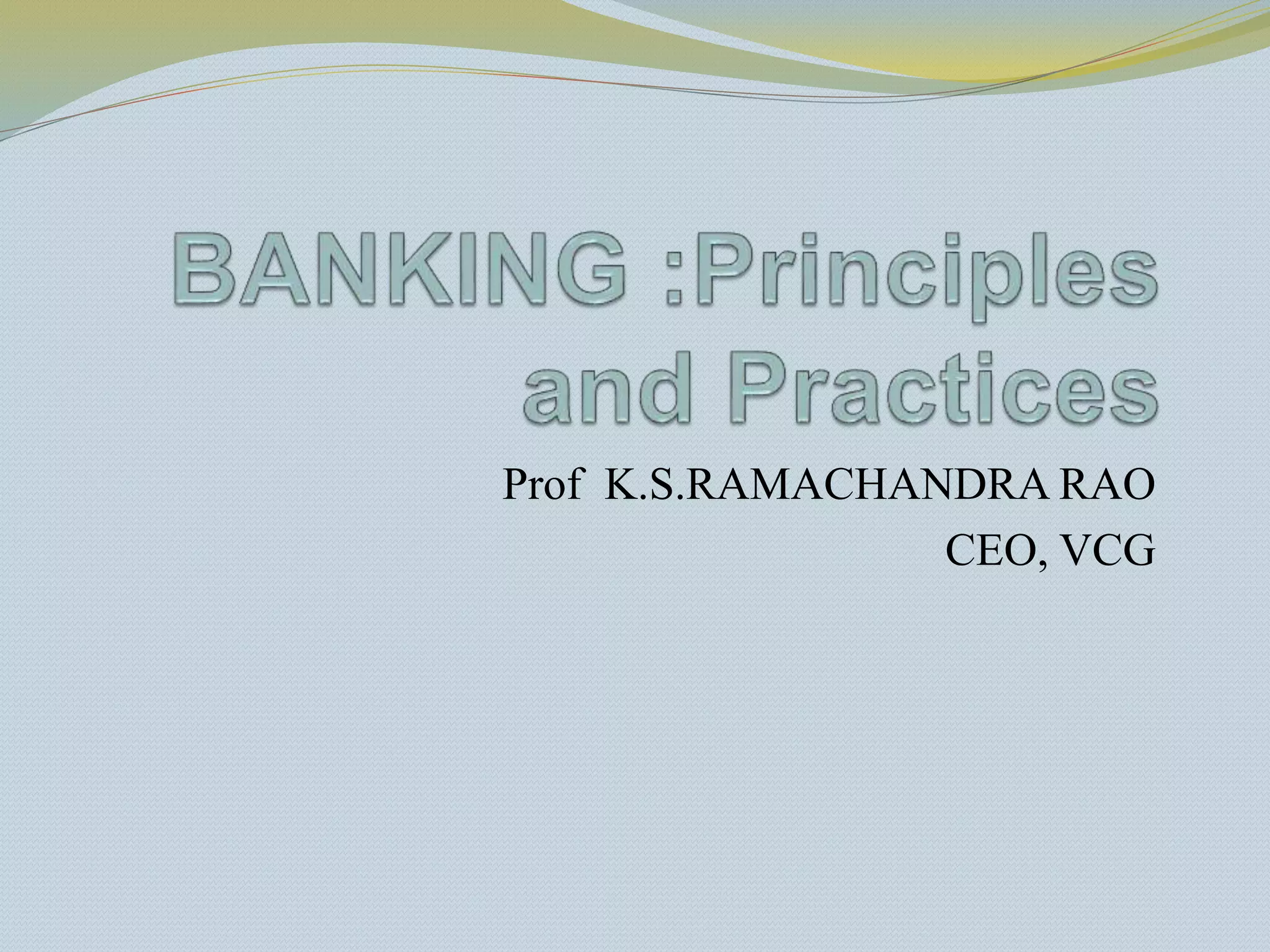 BANKING PRINCIPLES & PRACTICES PPT.pptx