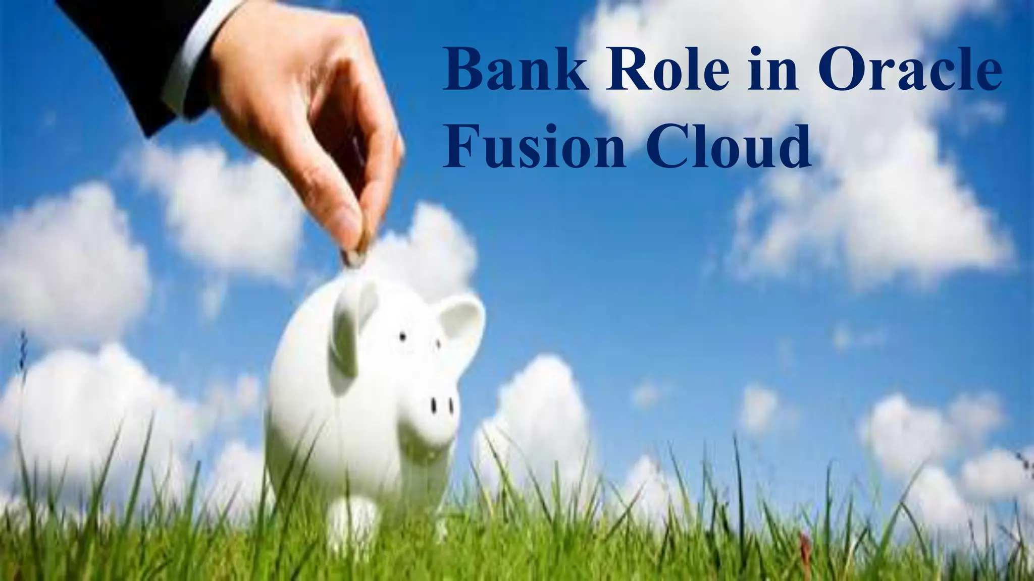 Banking Process in Oracle Fusion Bank ac | PPTX