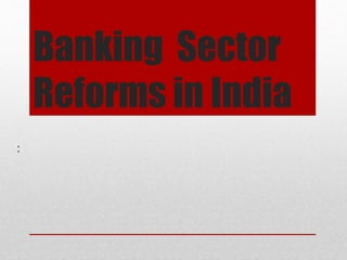Banking reforms sd | PPT