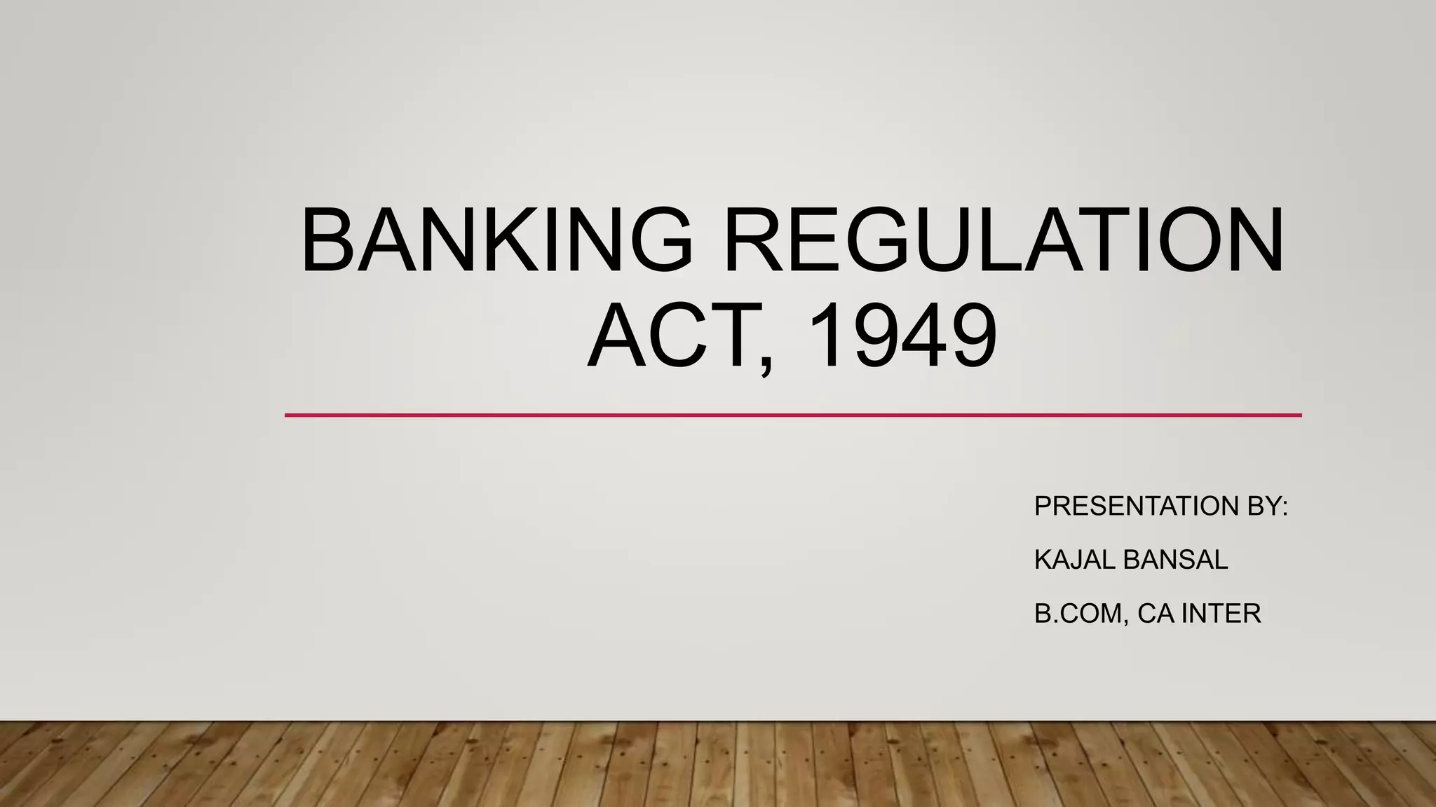 Banking Regulation Act, 1949 | PPTX