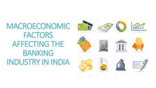 Banking sector in India (Macroeconomics) | PPTX