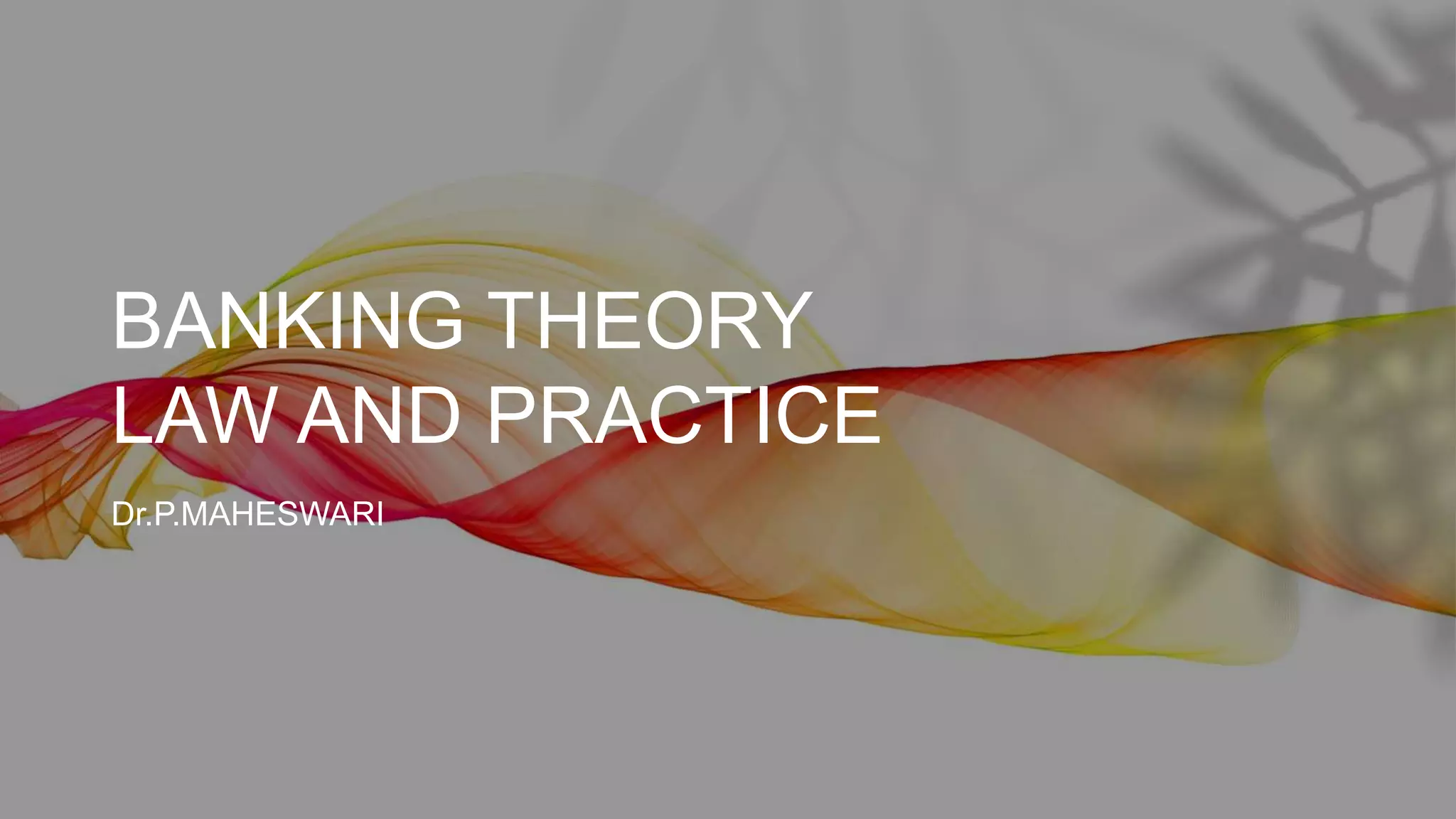 Banking theory law and practice ppt | PPTX
