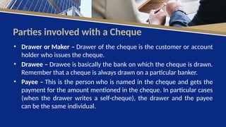 BANKING THEORY LAW AND PRACTICES - Cheque.pptx