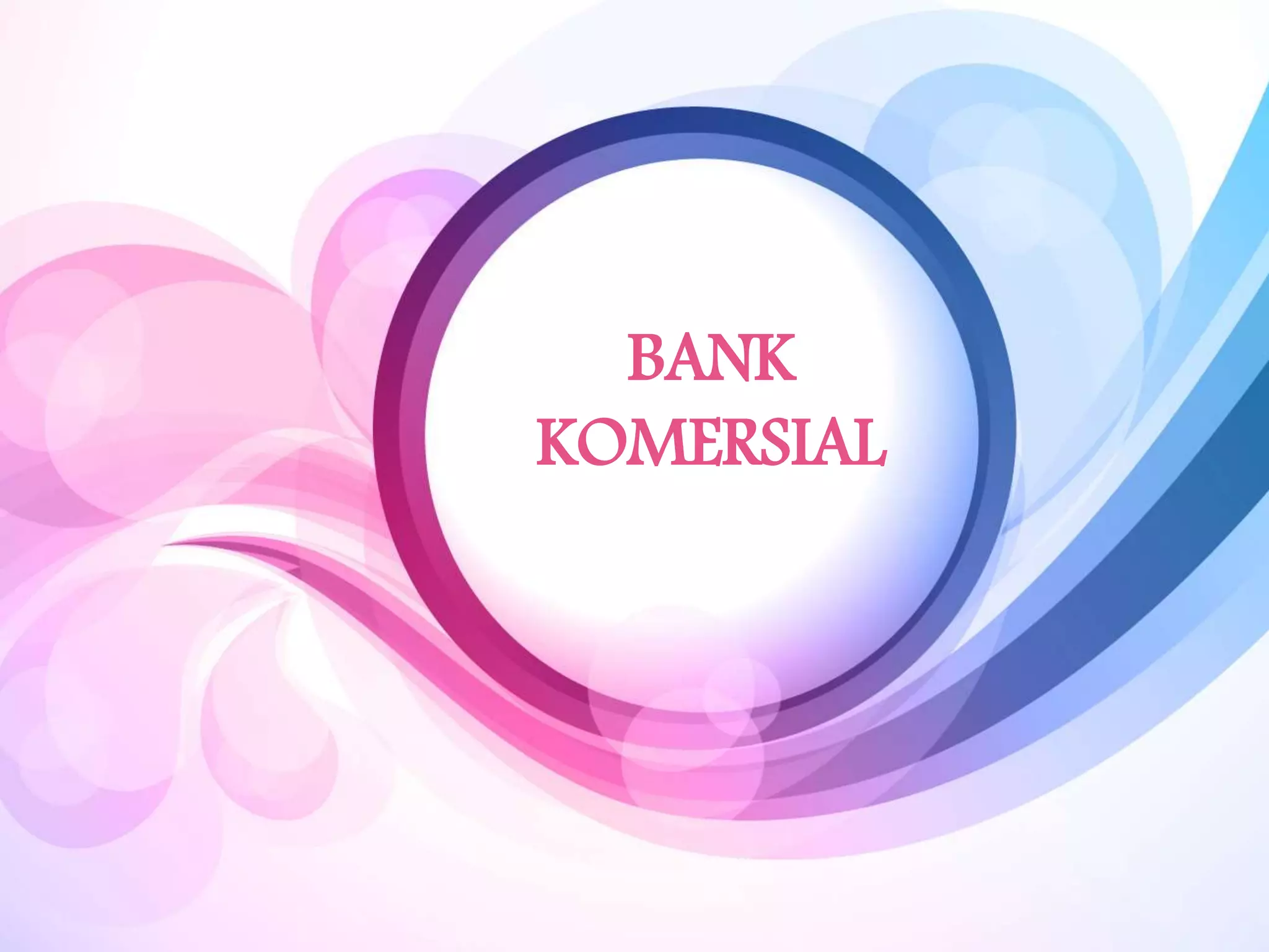 Bank komersial | PPTX