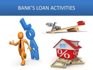 Bank loan activities ppt. | PPTX | Agriculture | Industries