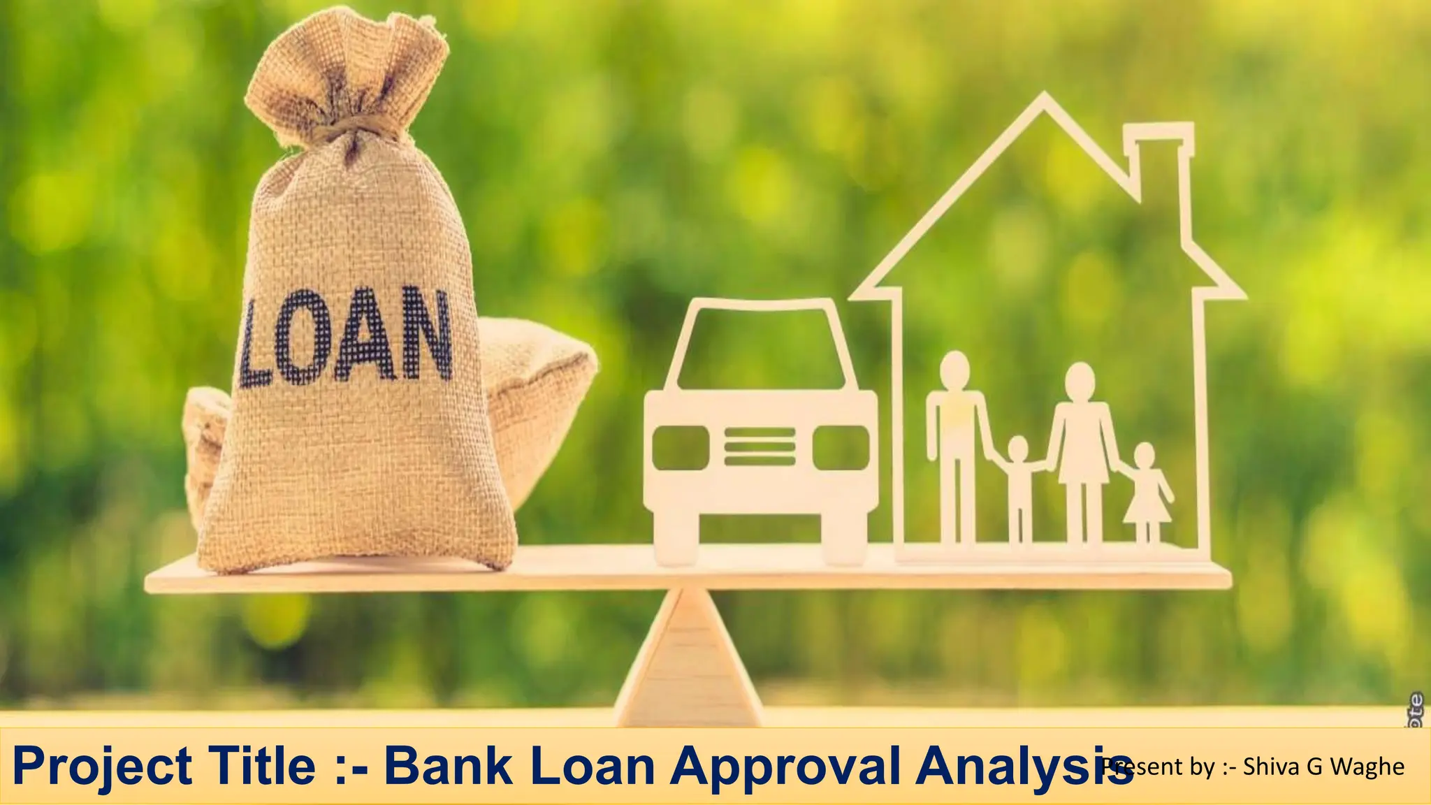 Bank Loan Approval Analysis: A Comprehensive Data Analysis Project | PPTX