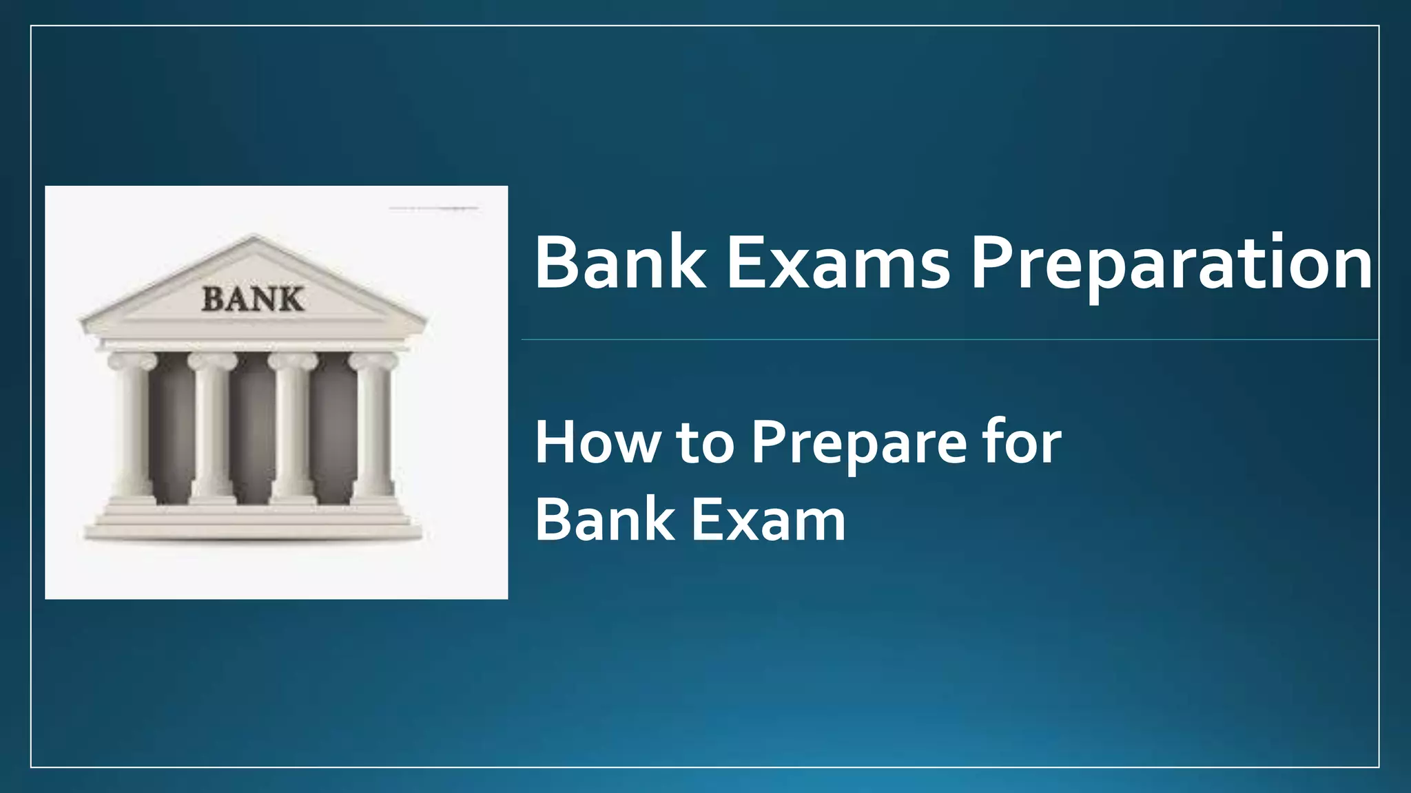 Bank Exam Preparation Tips | PPTX