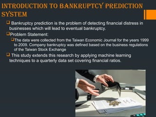 Bankruptcy Prediction System(ML classification) | PPTX | Bankruptcy ...