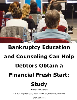 Bankruptcy Education and Counseling Can Help Debtors Obtain a Financial ...