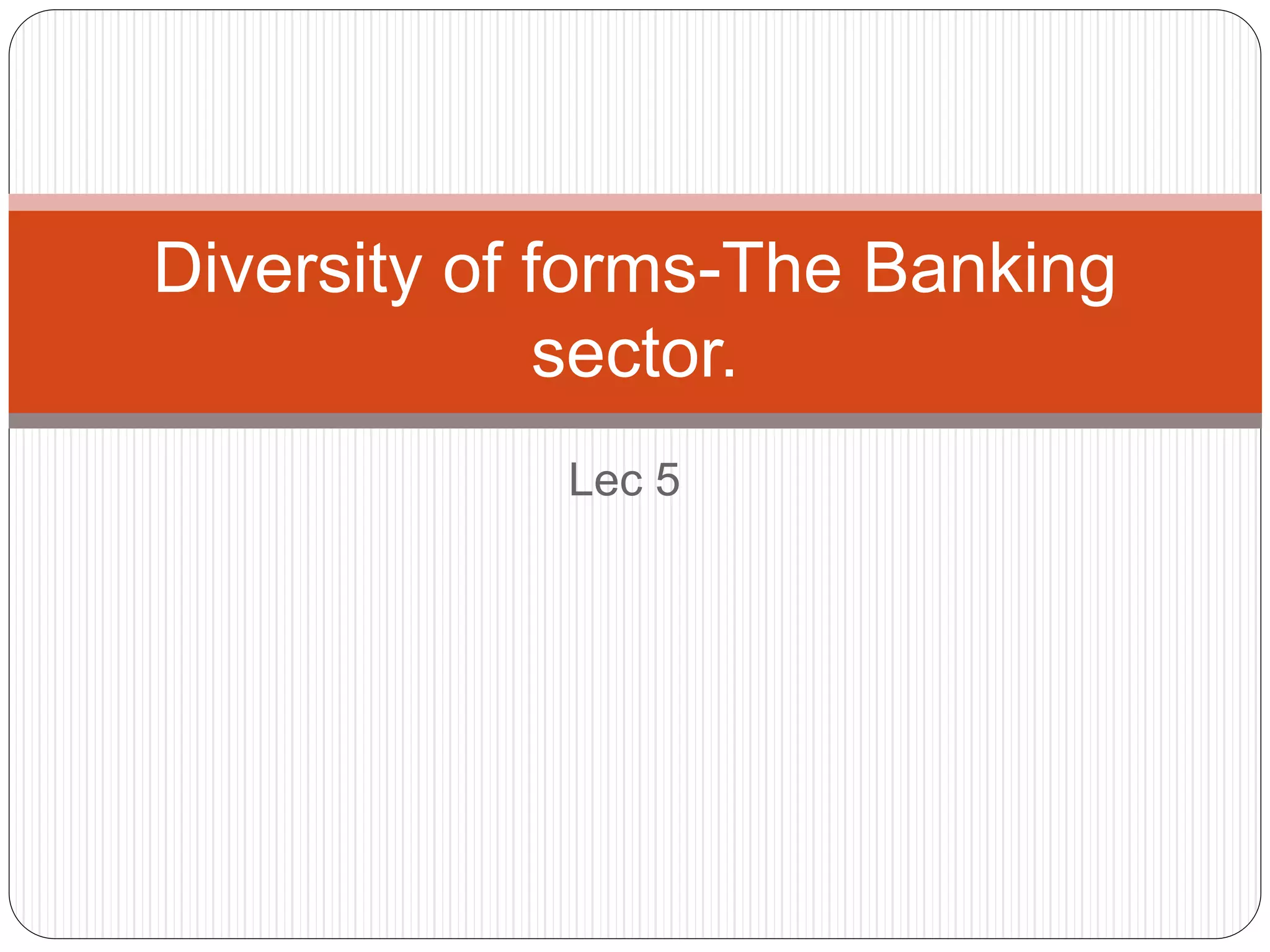 Diversity of forms-The Banking sector | PPTX
