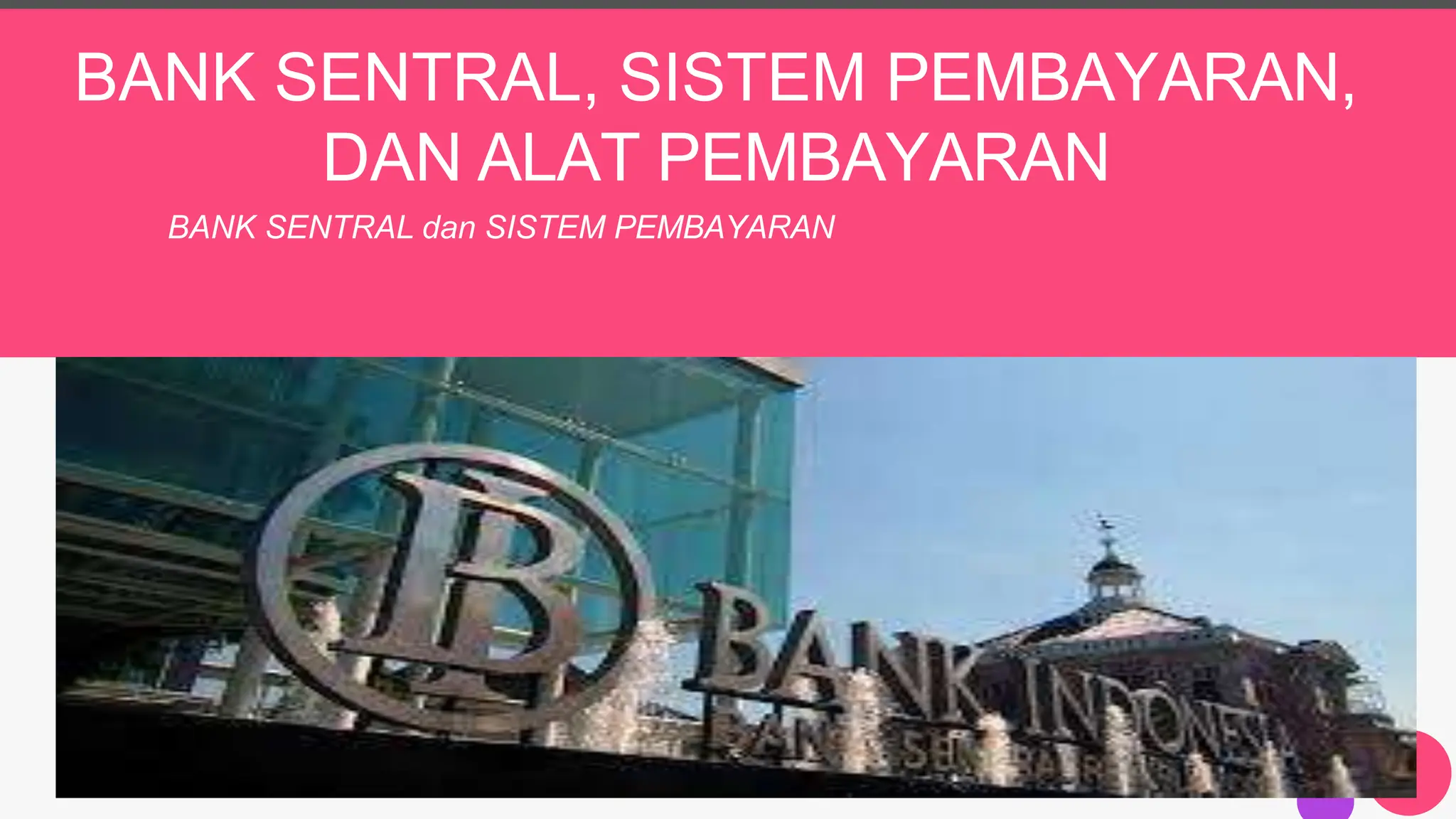 banksentralbisistempembayarandanalatpembayaran-210913174746.pptx
