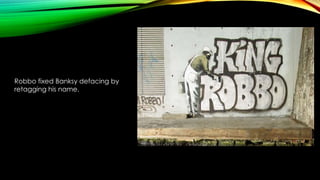 Banksy vs King Robbo | PPTX