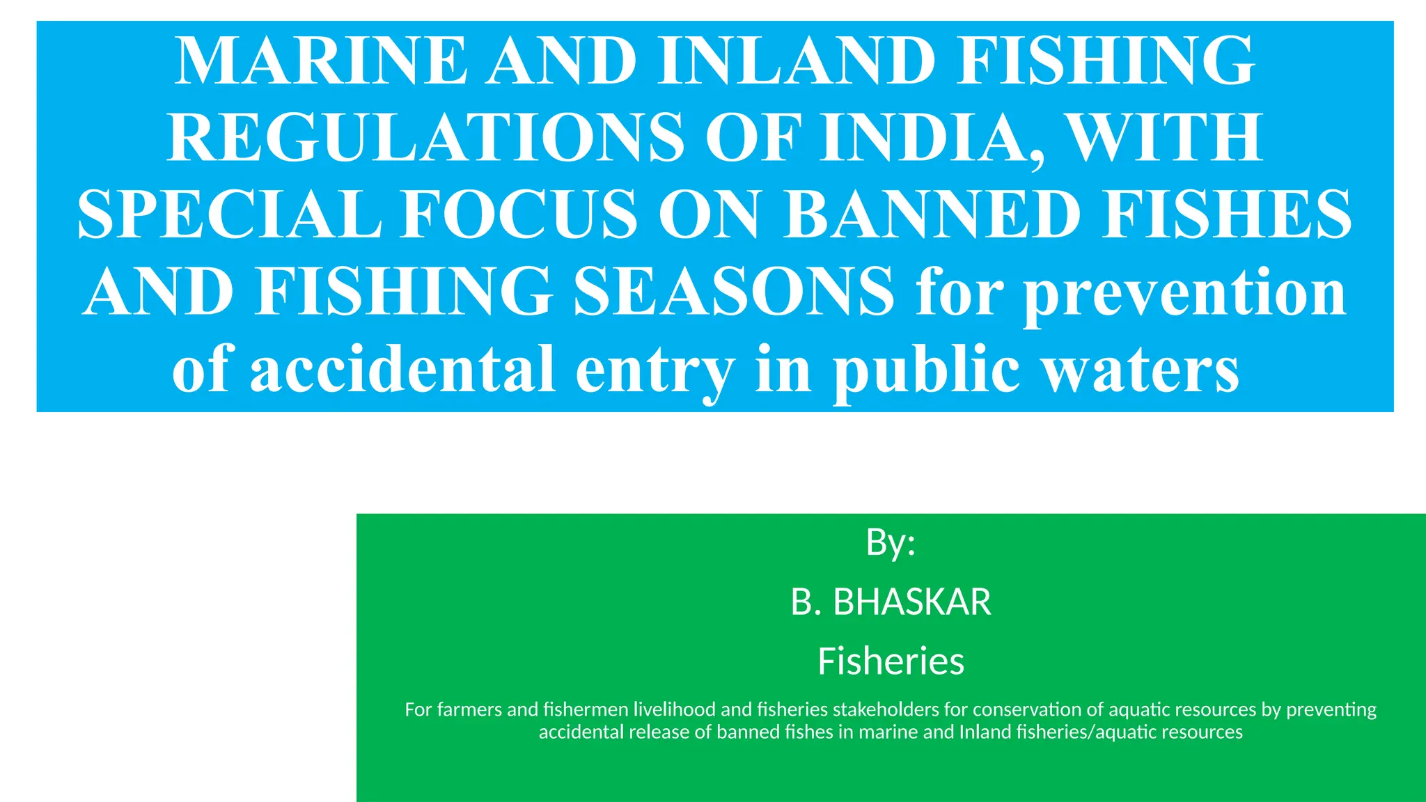 Banned fishes and fisheries regulations in India By B | PPTX