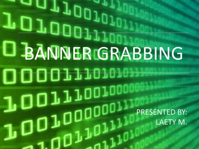 Banner grabbing | PPSX | Operating Systems | Computer Software and ...