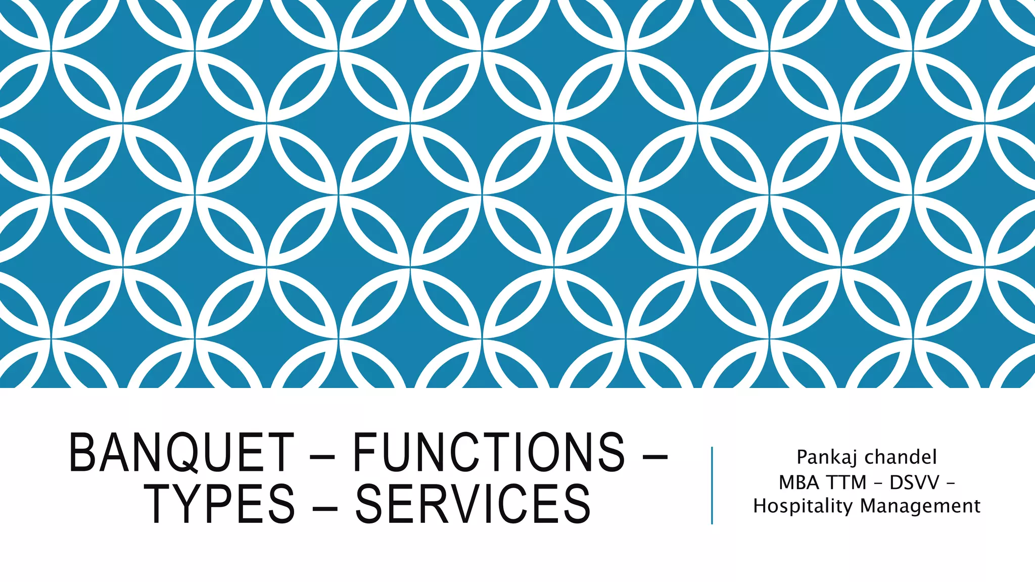 Banquet – functions – types – services mba ttm.pptx