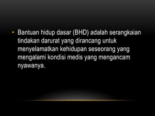 BANTUAN HIDUP DASAR pada dewasa dan anak | PPTX