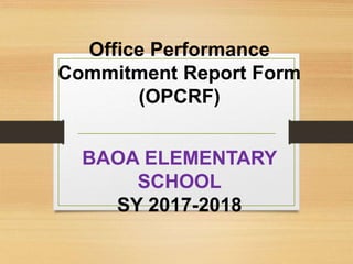 BAOA_OPCRF 2017-2018.ppt