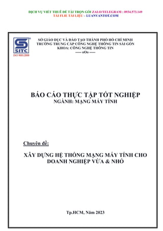 Báo Cáo Thực Tập Xây Dựng Hệ Thống Mạng Máy Tính Cho Doanh Nghiệp Vừa & Nhỏ.doc