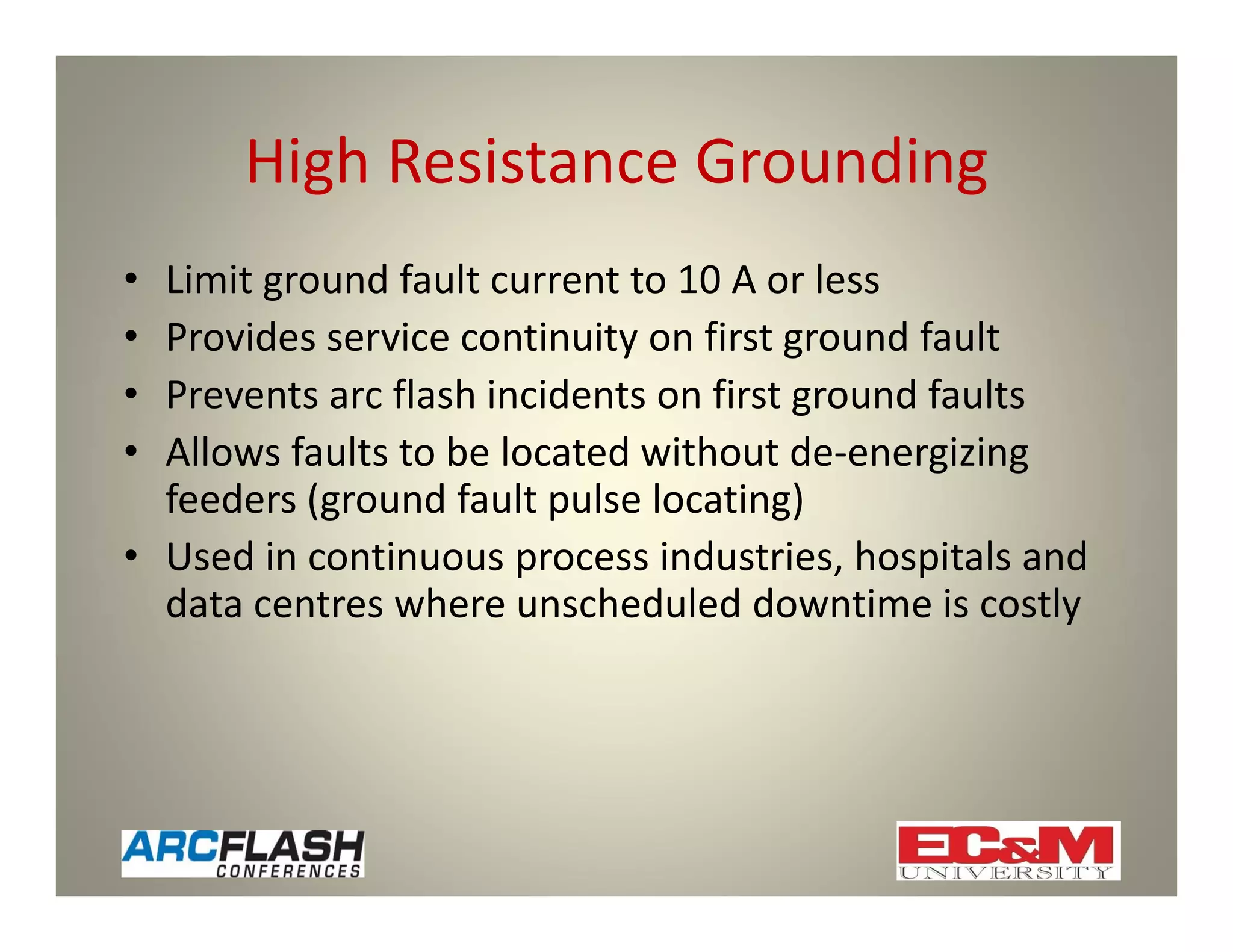 Using High Resistance Grounding to Mitigate Arc Flash Hazards | PPT