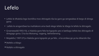 Tikologo ka ga Legokolodi la marega le ka ga Bapedi. | PPTX
