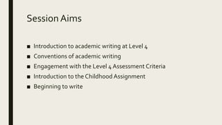 Ba pt childhood session 3 an introduction to academic writing 2019-2020 ...