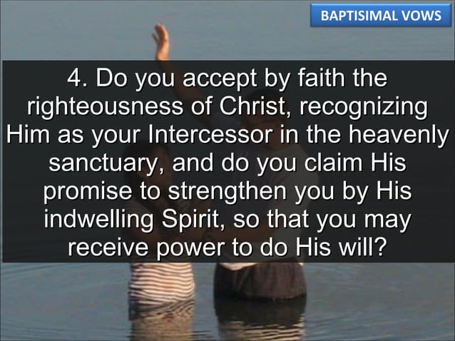 Seventh-day Adventist Baptismal Vows (Standard 13) | PPT