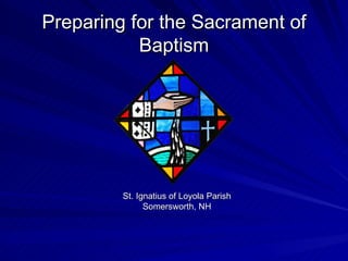 Baptismal Preparation: Catholic Sacrament of Initiation | PPT