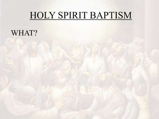 Baptism in the holy spirit | PPT