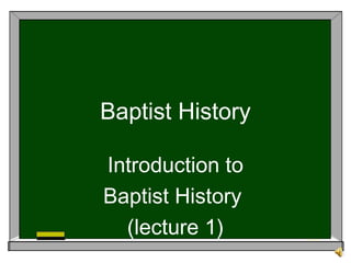 Baptist history ppt 1 a | PPT