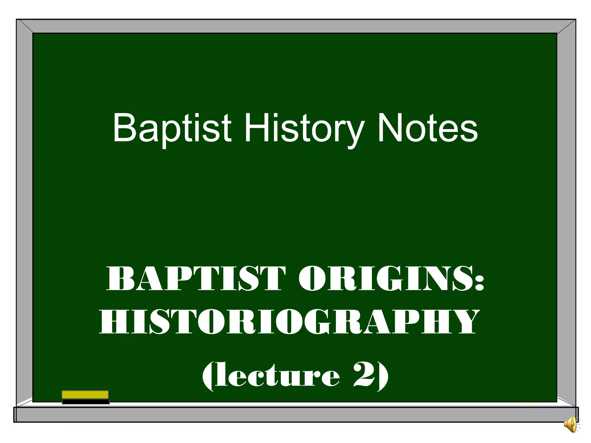 Baptist history ppt 1 b | PPT