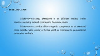 Microwave assisted extraction method | PPTX