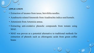 Microwave assisted extraction method | PPTX