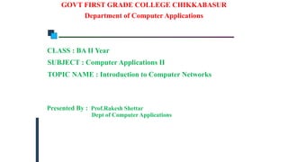 GFGC CHIKKABASUR (INTRODUCTION TO COMPUTER APPLICATIONS) | PPT