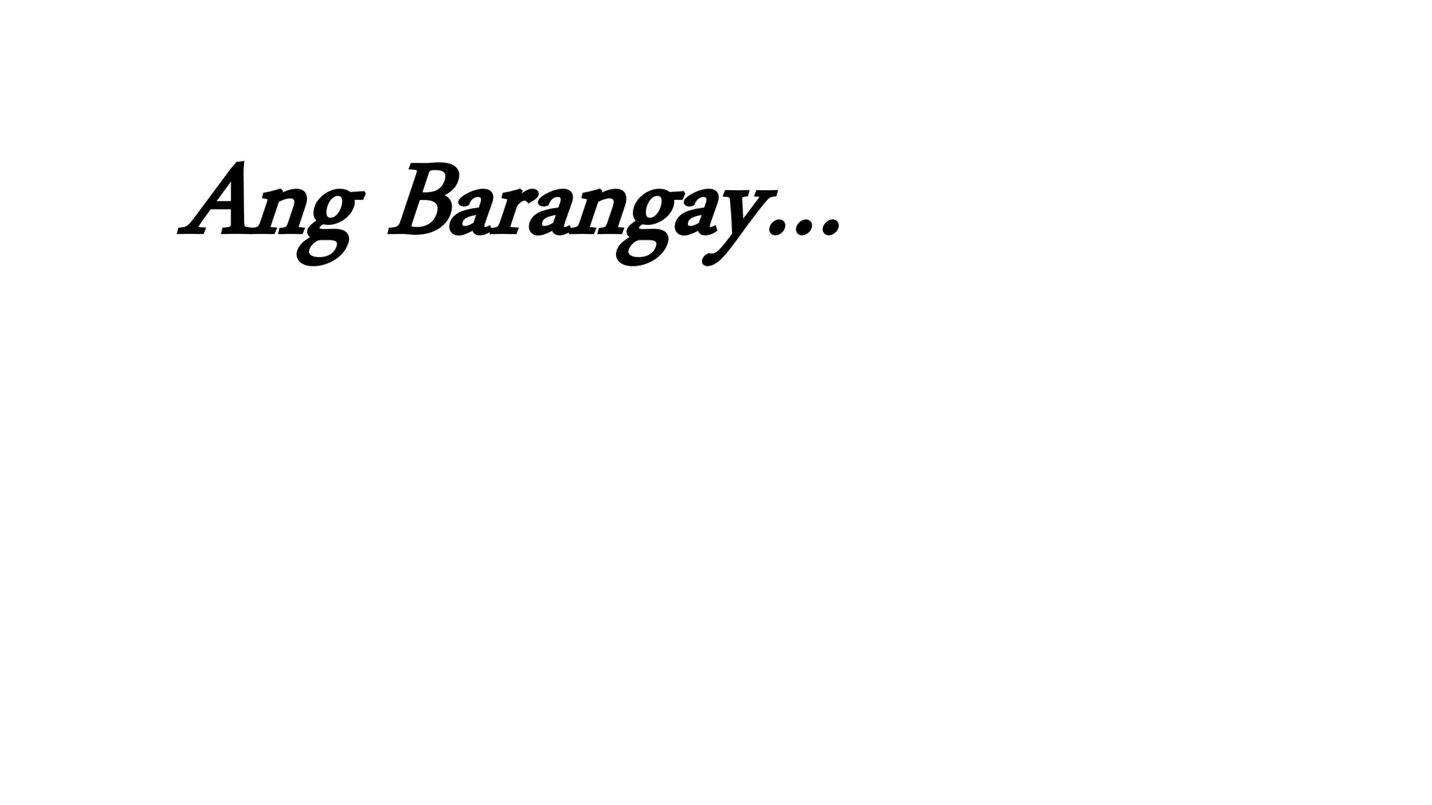 Ang Pamahalaan ng Sinaunang Lipunang Pilipino: Barangay | PPTX