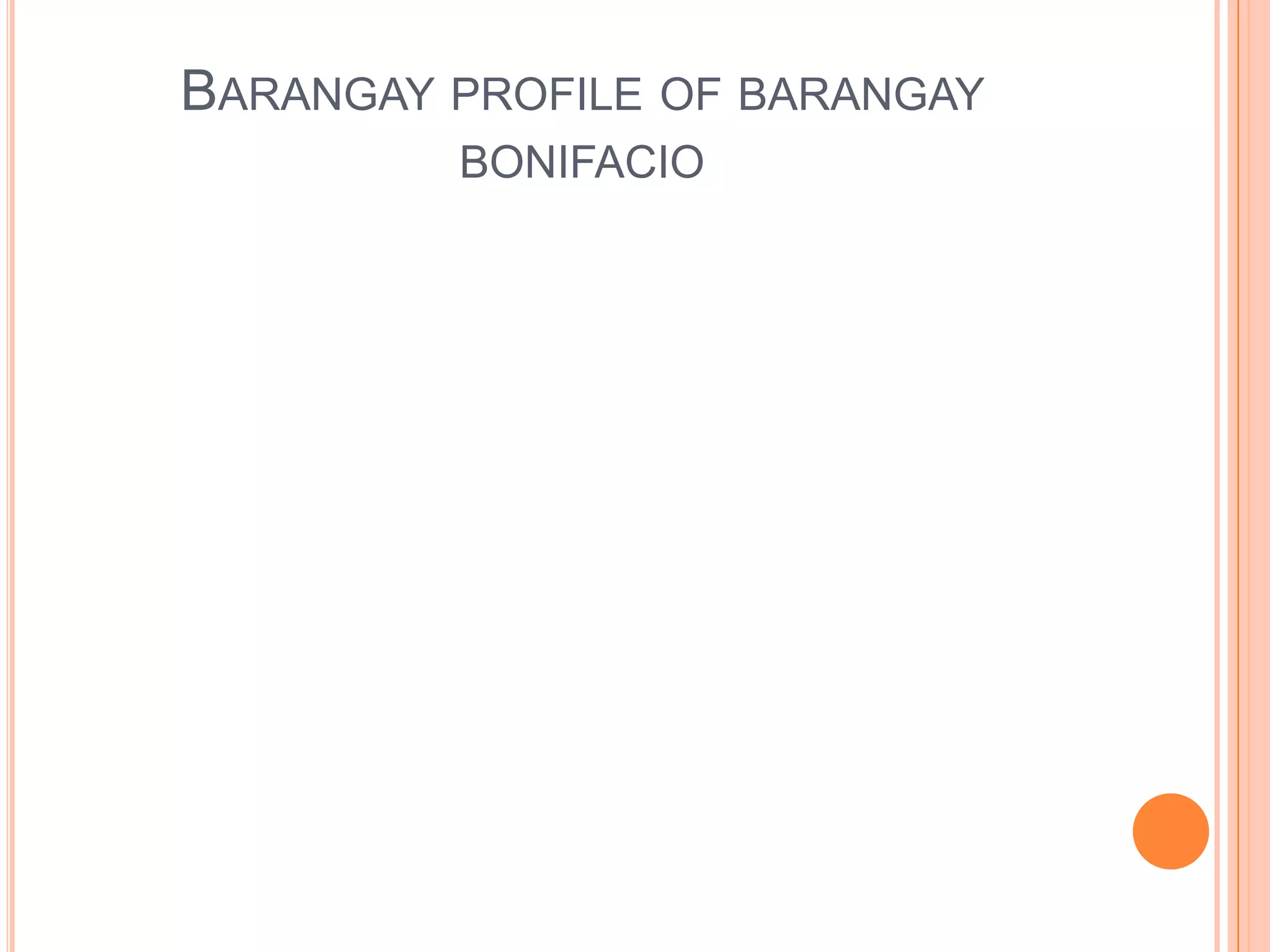 Barangay profile of barangay bonifacio | PPTX