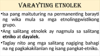 BARAYTI-NG-WIKA.pptx (para sa ikalawang taon ng kolehiyo) | PPTX