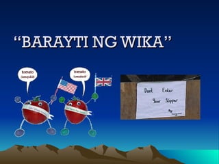 Barayti-Ng-Wika-ppt.ppt..................... | PPT
