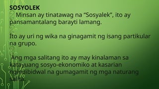 BARAYTI AT TUNGKULIN NG WIKA. AT IBA KALIGIRAN NG PAGTLAKAY SA WIKA | PPTX