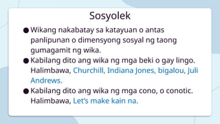 Mga barayti ng wika ant mga halimbawa nito.pptx