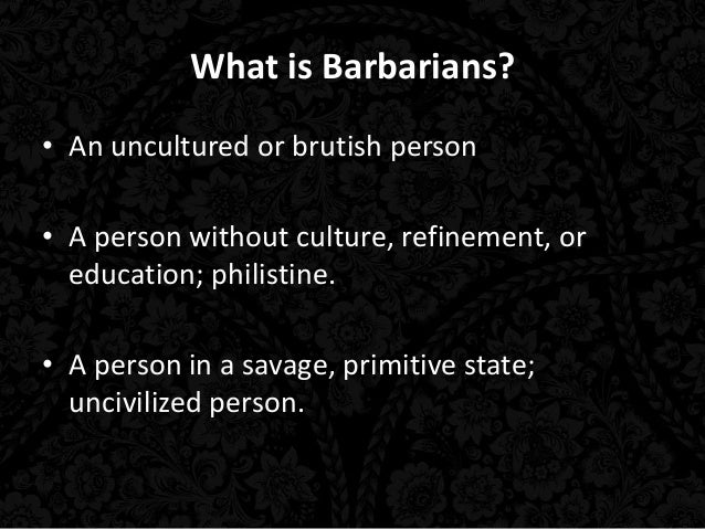 Conflict between Civilization and Barbarians