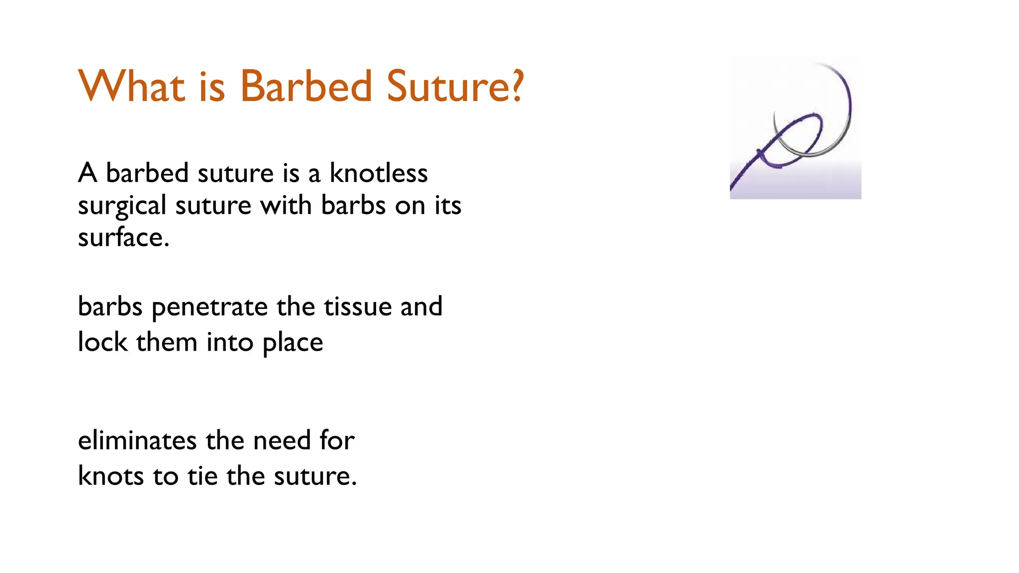 Barbed Suture (Medical Device) _Afzal Bano.pptx