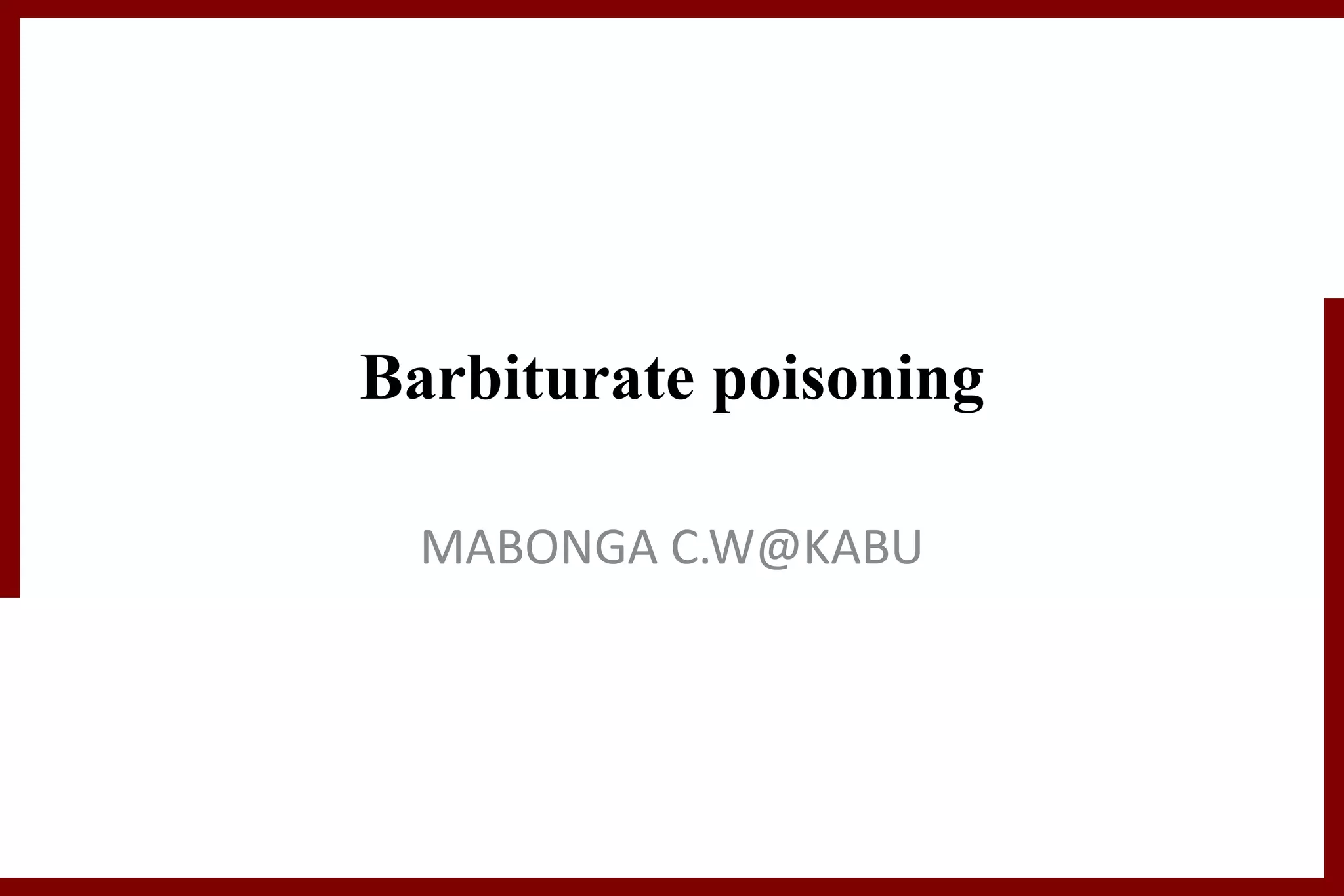Barbiturate-Poisioning.pptx