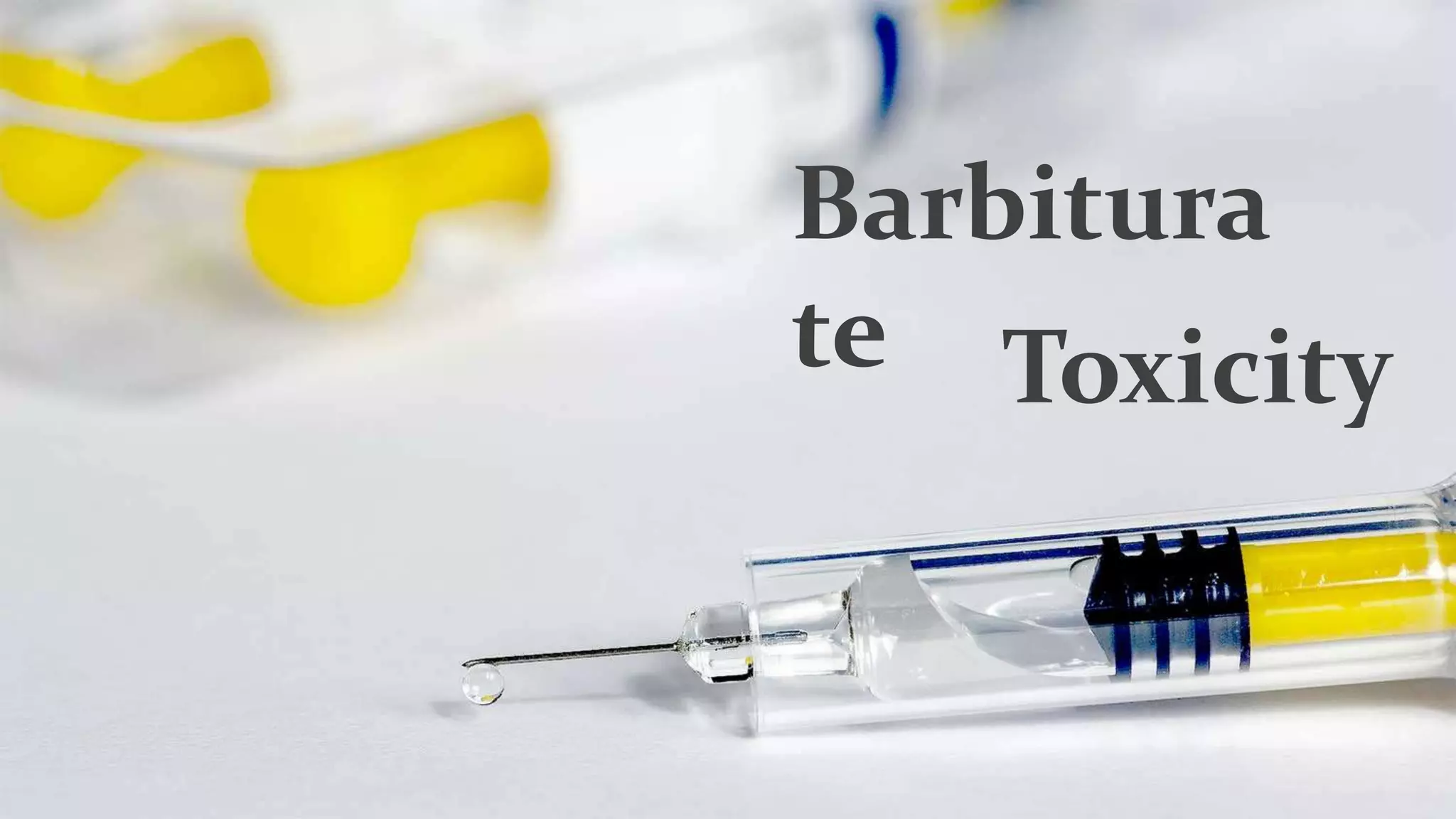 Barbiturate toxicity.pptx