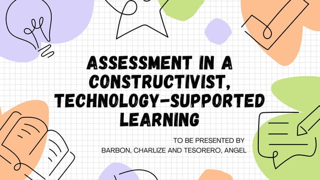 ASSESSMENT IN CONSTRUCTIVIST, TECHNOLOGY SUPPORTED LEARNING.pdf