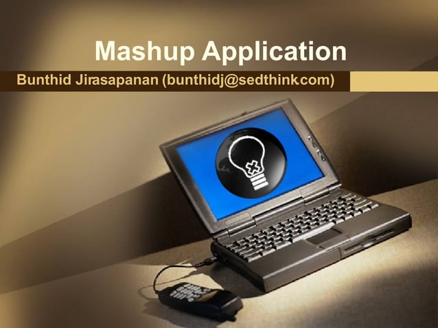 Mashup Application at Barcampbkk2 | PPT