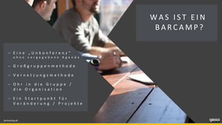 BARcamp - Erläuterungen, Aufbau, Ablauf | PPT