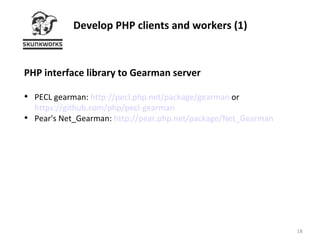 Gearman and asynchronous processing in PHP applications | PPT | Web Development | Internet