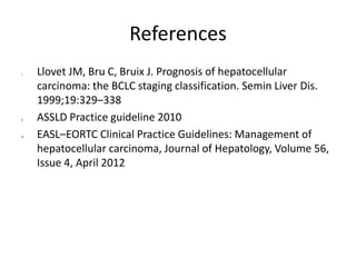 Barcelona clinic liver cancer (bclc) staging | PPTX
